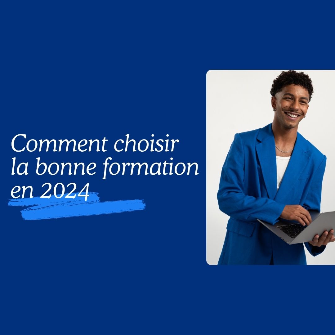 Comment choisir la bonne formation en 2024