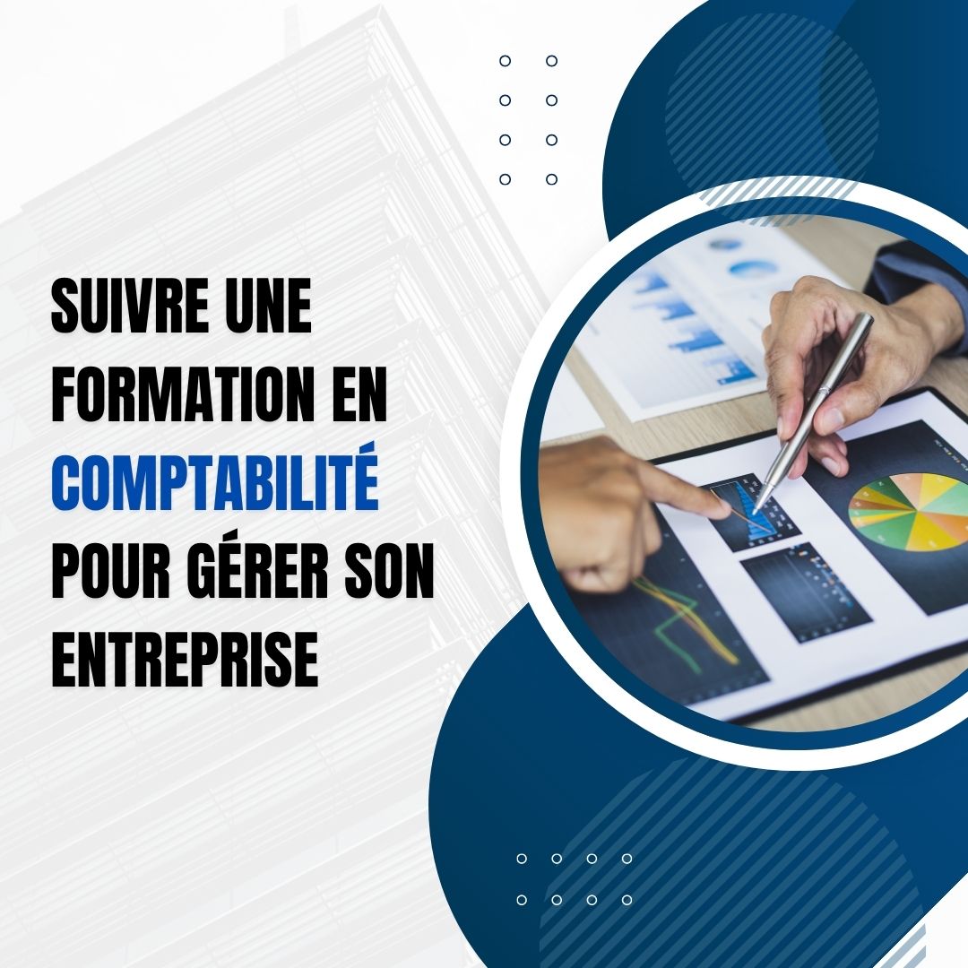 Suivre une formation en comptabilité pour gérer son entreprise