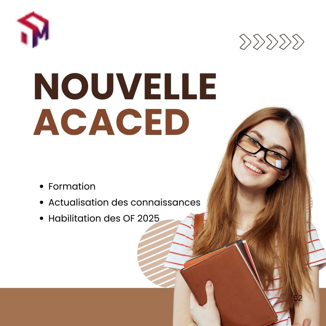 Nouvelle ACACED 2025 : Formation, actualisation et habilitation des organismes