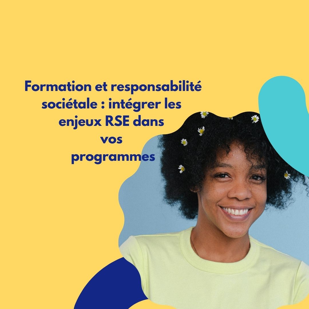 Formation et responsabilité sociétale : intégrer les enjeux RSE dans ...