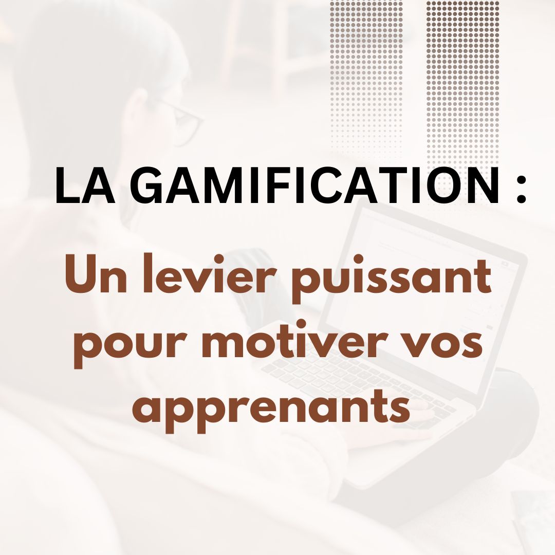 Gamification en formation : un levier puissant pour motiver vos apprenants