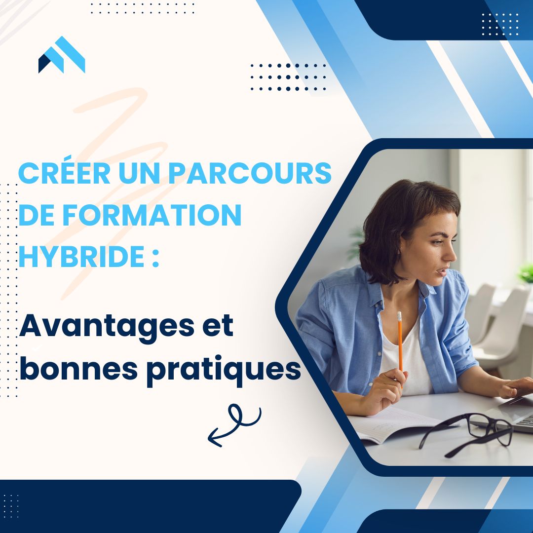 Créer un parcours de formation hybride : avantages | Mon Pôle Formation