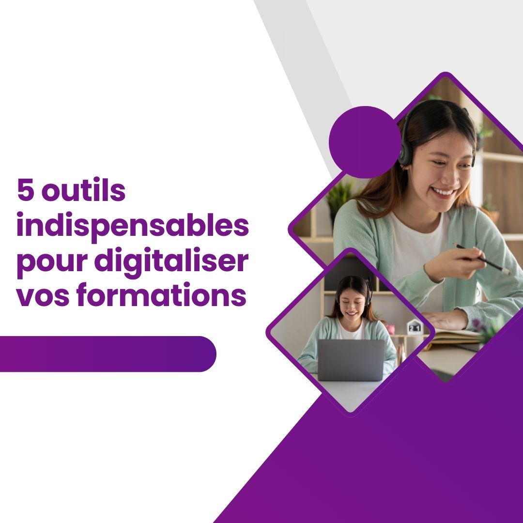 5 outils incontournables pour digitaliser vos formations