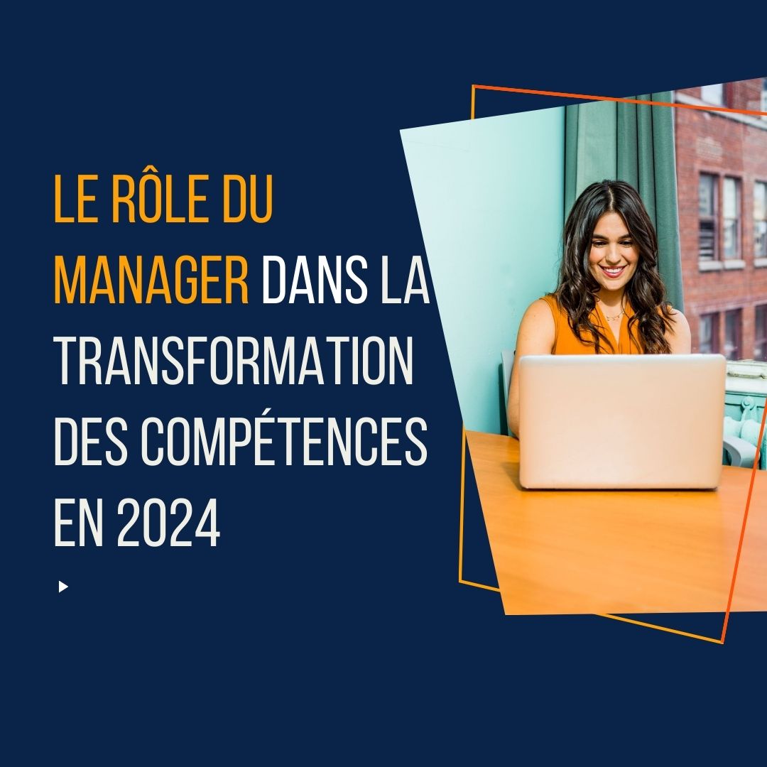 Le rôle du manager dans la transformation des comp | Mon Pôle Formation
