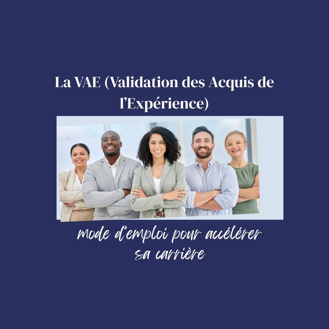 La VAE : comment faire reconnaître son expérience pour booster sa carrière