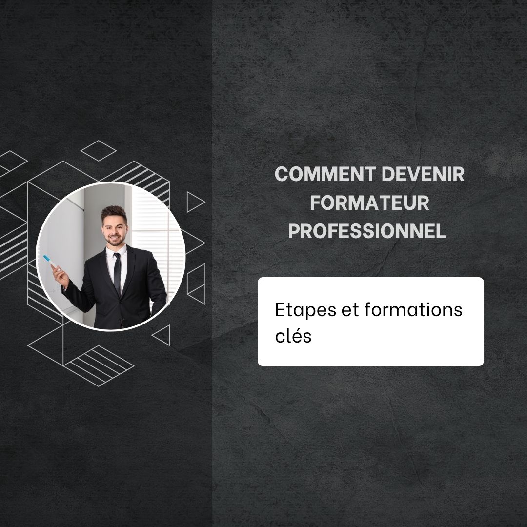 Comment devenir formateur professionnel : étapes et formations clés