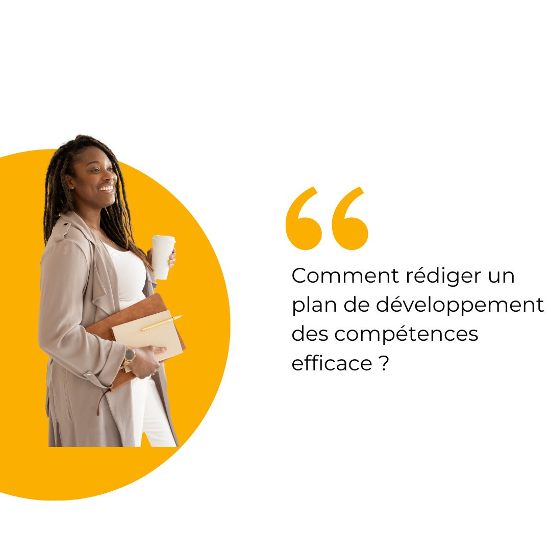 Comment rédiger un plan de développement des compétences performant
