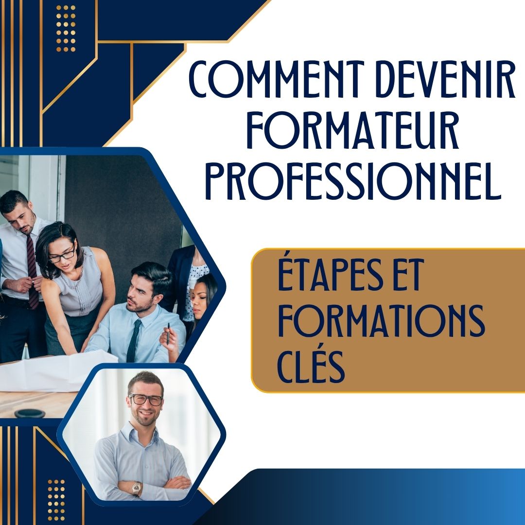 Comment Devenir Formateur Professionnel : étapes Et Formations Clés