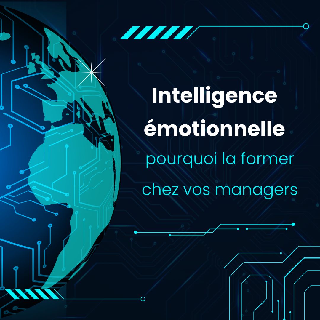 Intelligence émotionnelle : pourquoi la former chez vos managers