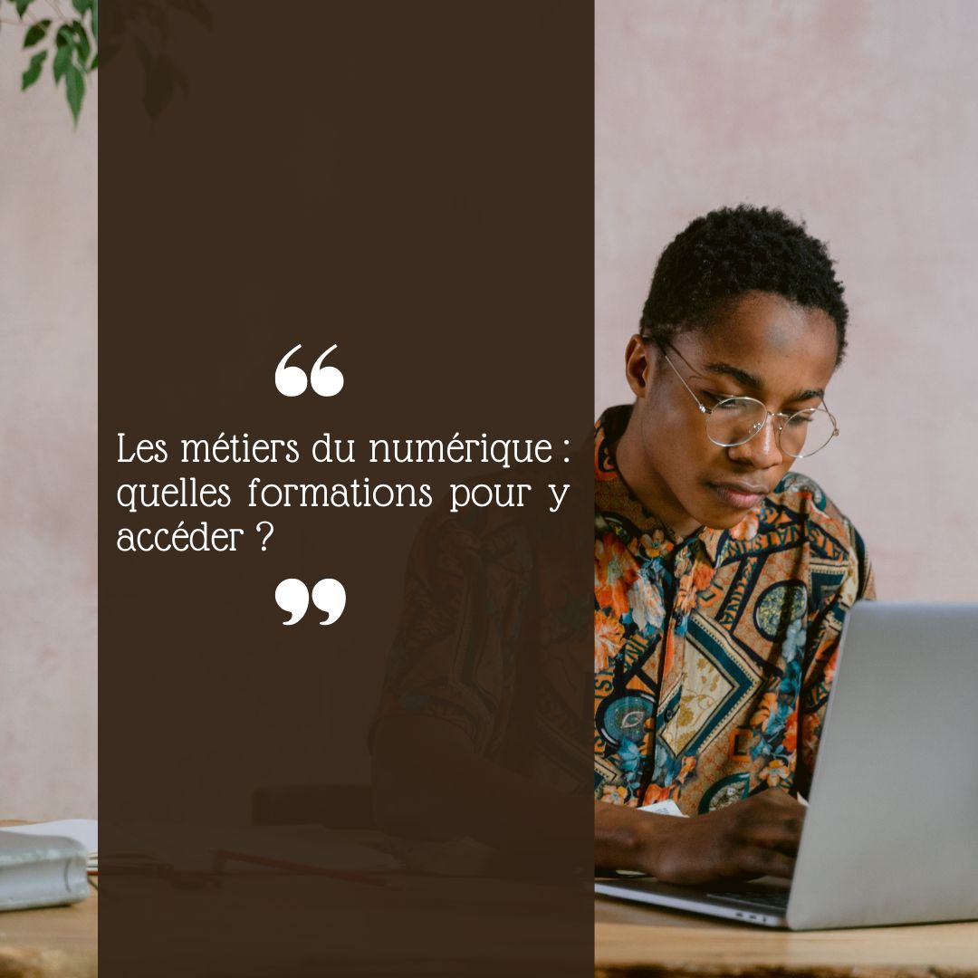 Les métiers du numérique : quelles formations pour y accéder