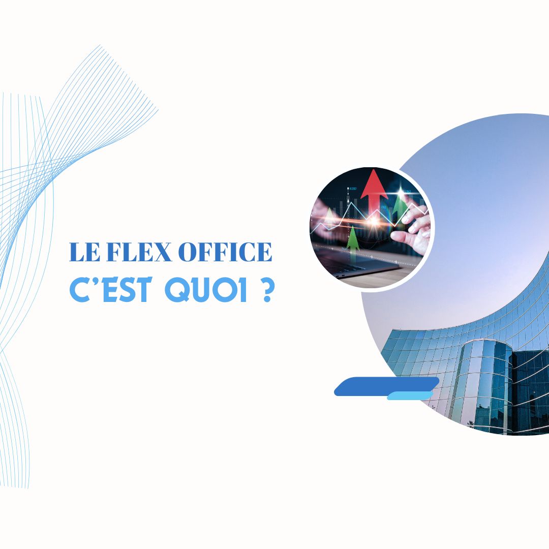 Le flex office : définition, avantages et défis pour les entreprises
