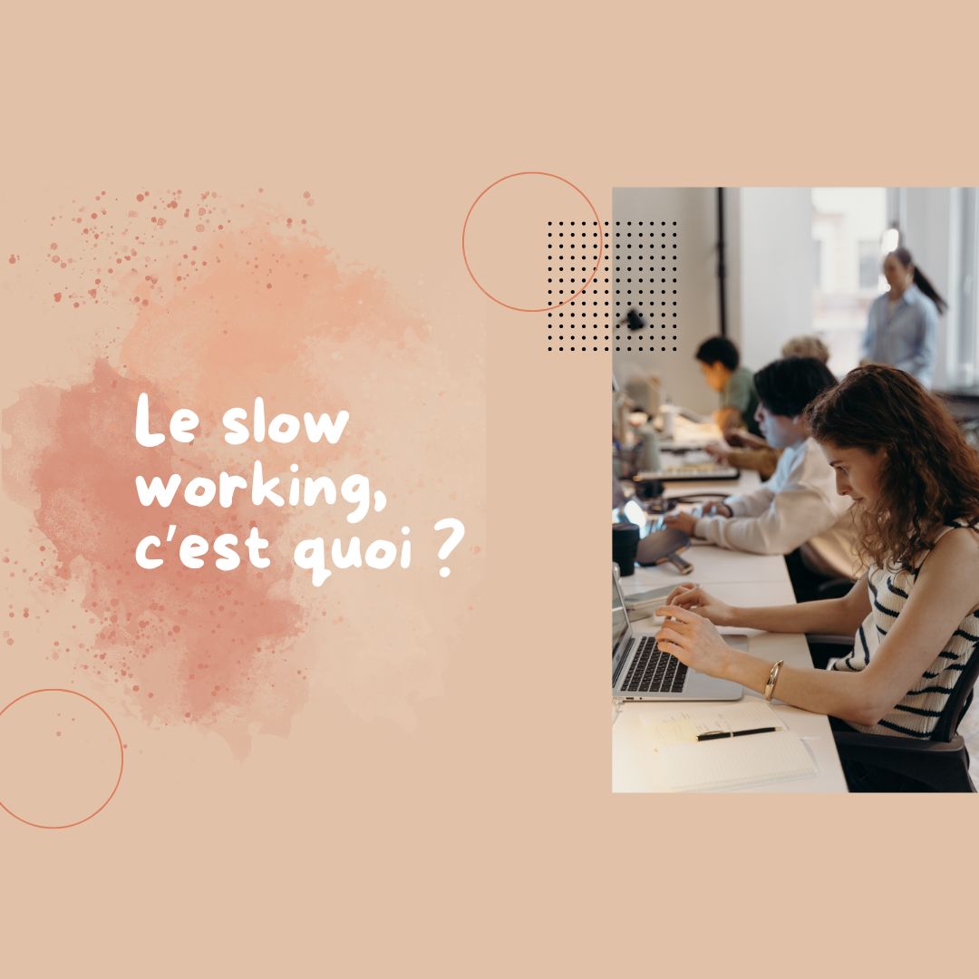 Le slow working, c’est quoi ? | Mon Pôle Formation