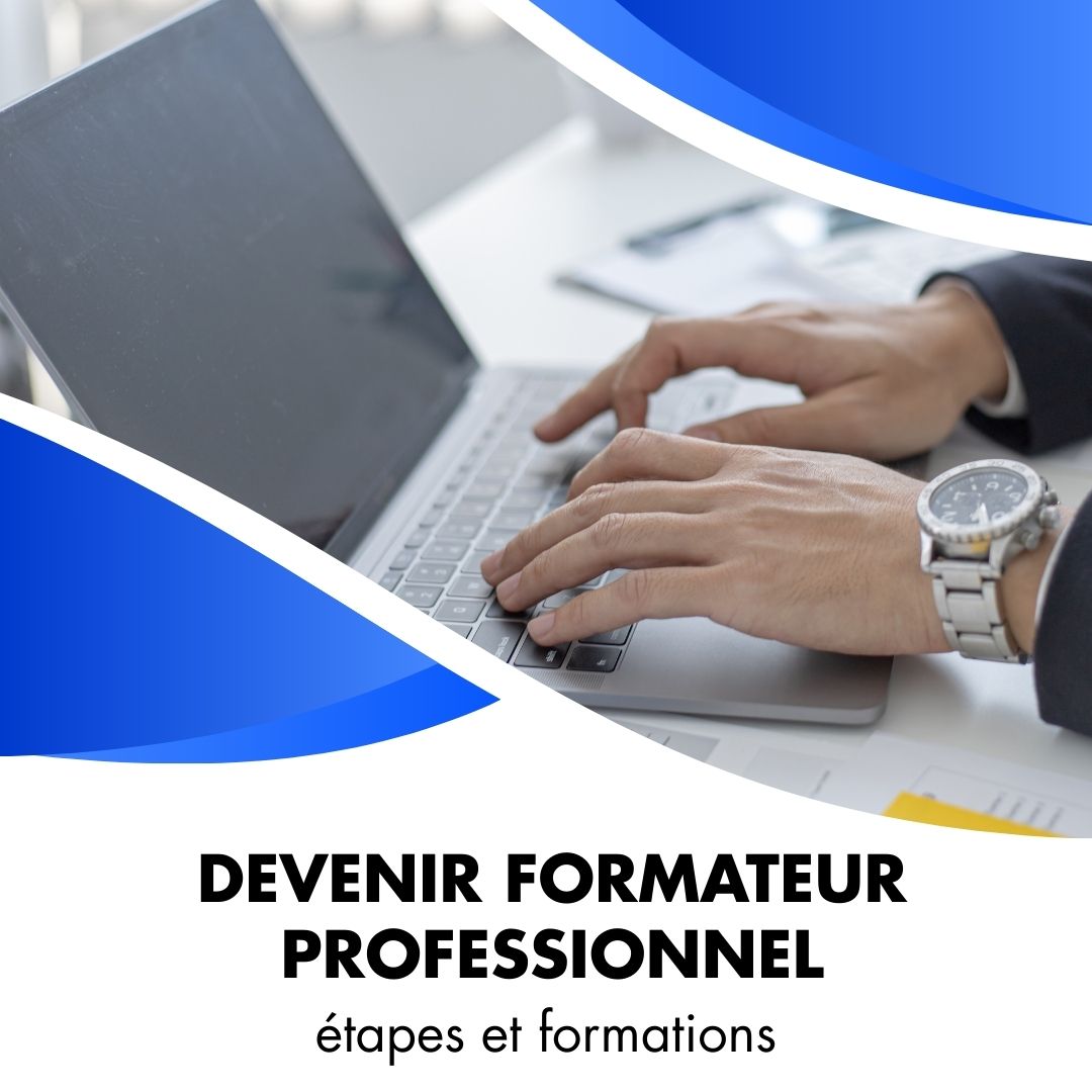Devenir formateur professionnel : quelles étapes et formations suivre