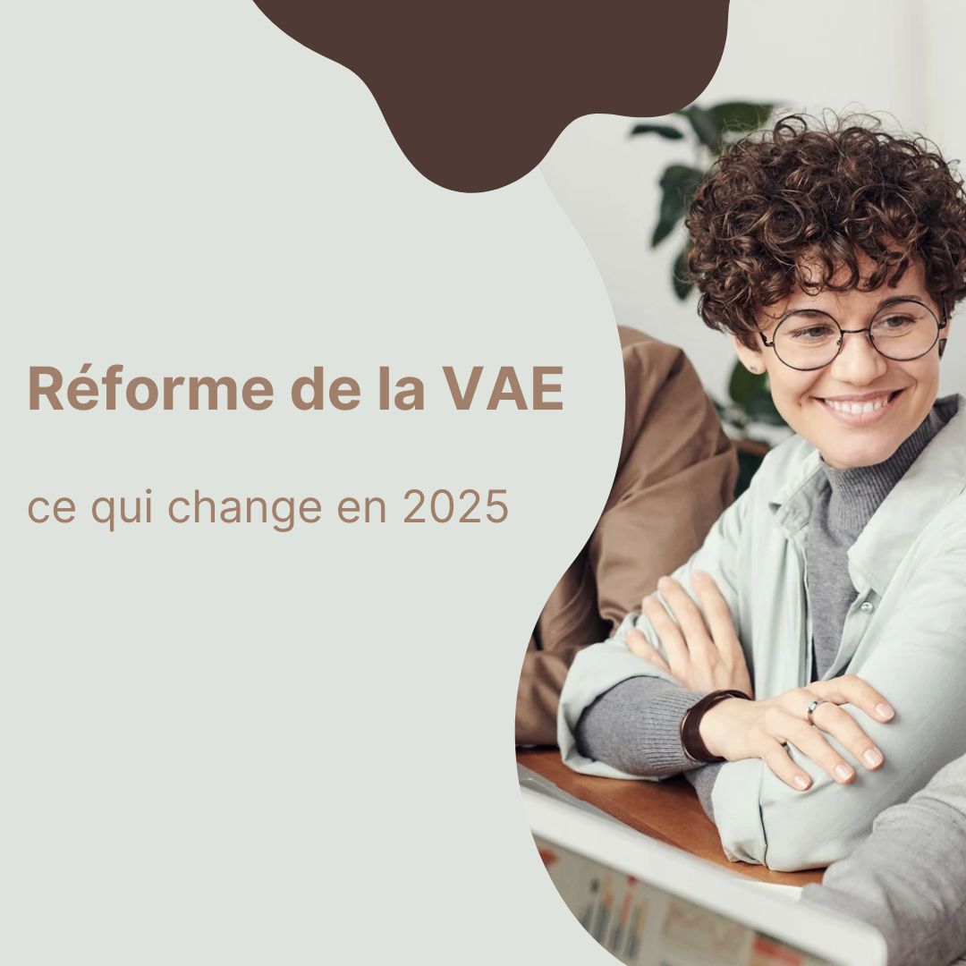 Réforme VAE 2025 : tout comprendre sur les nouveautés du dispositif