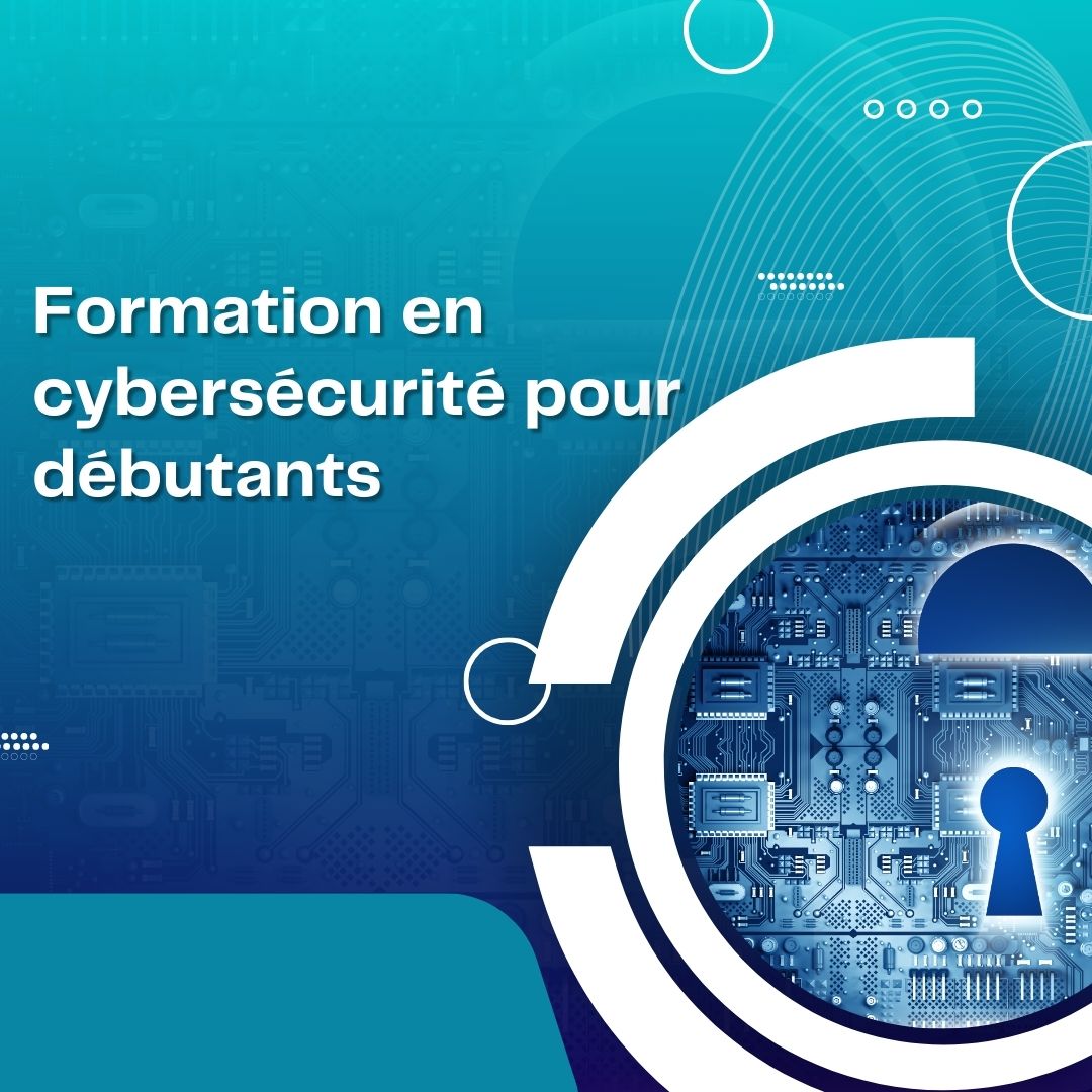Formation en cybersécurité pour débutants : guide complet 2025