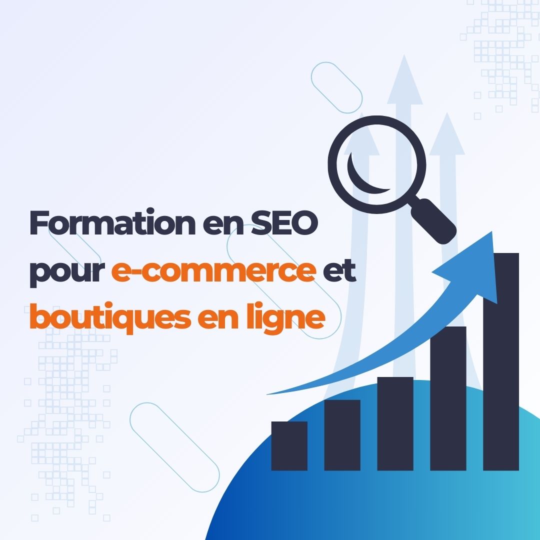 Formation en SEO pour e-commerce et boutiques en ligne : guide 2025
