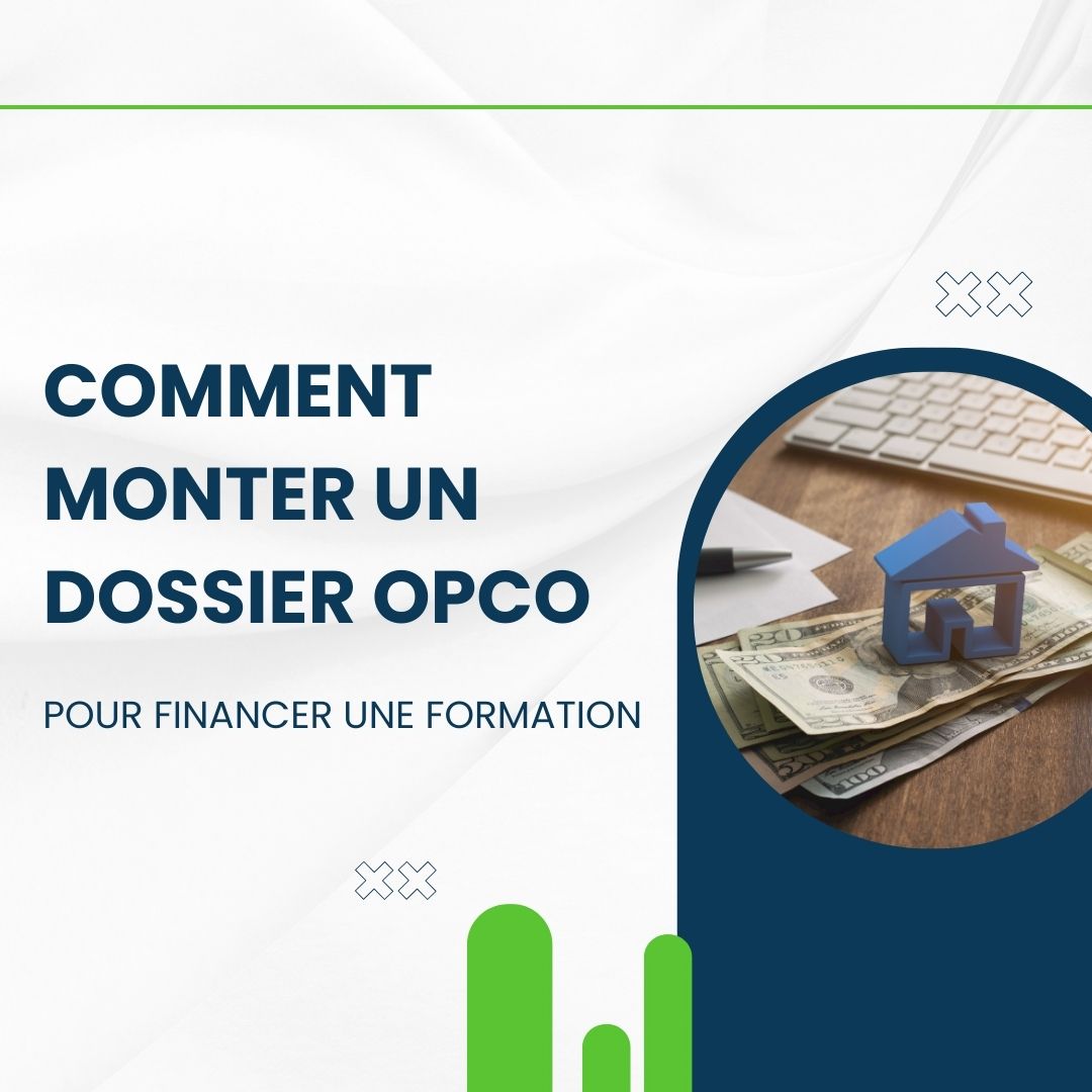 Comment monter un dossier OPCO pour financer une formation