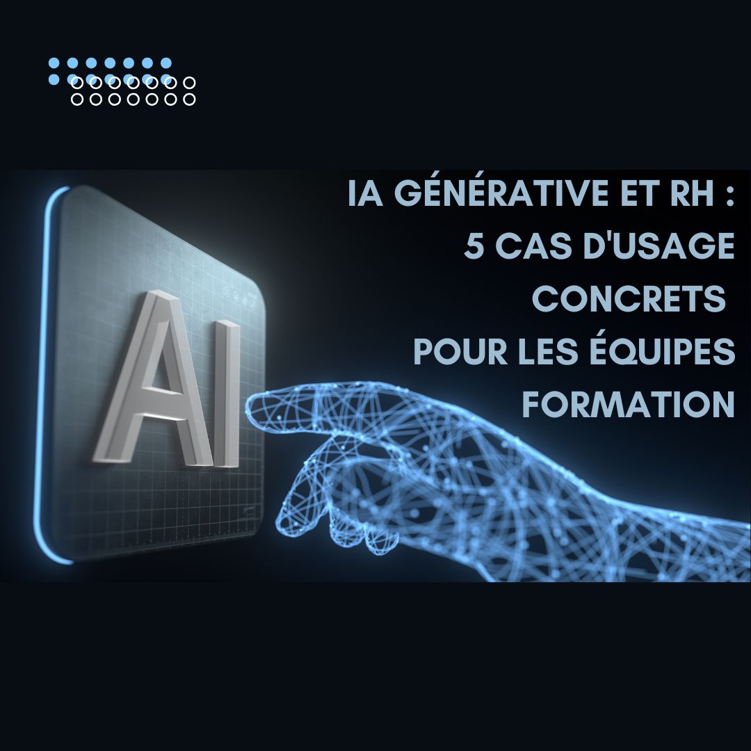 IA générative et RH : 5 cas d’usage pour les équipes formation